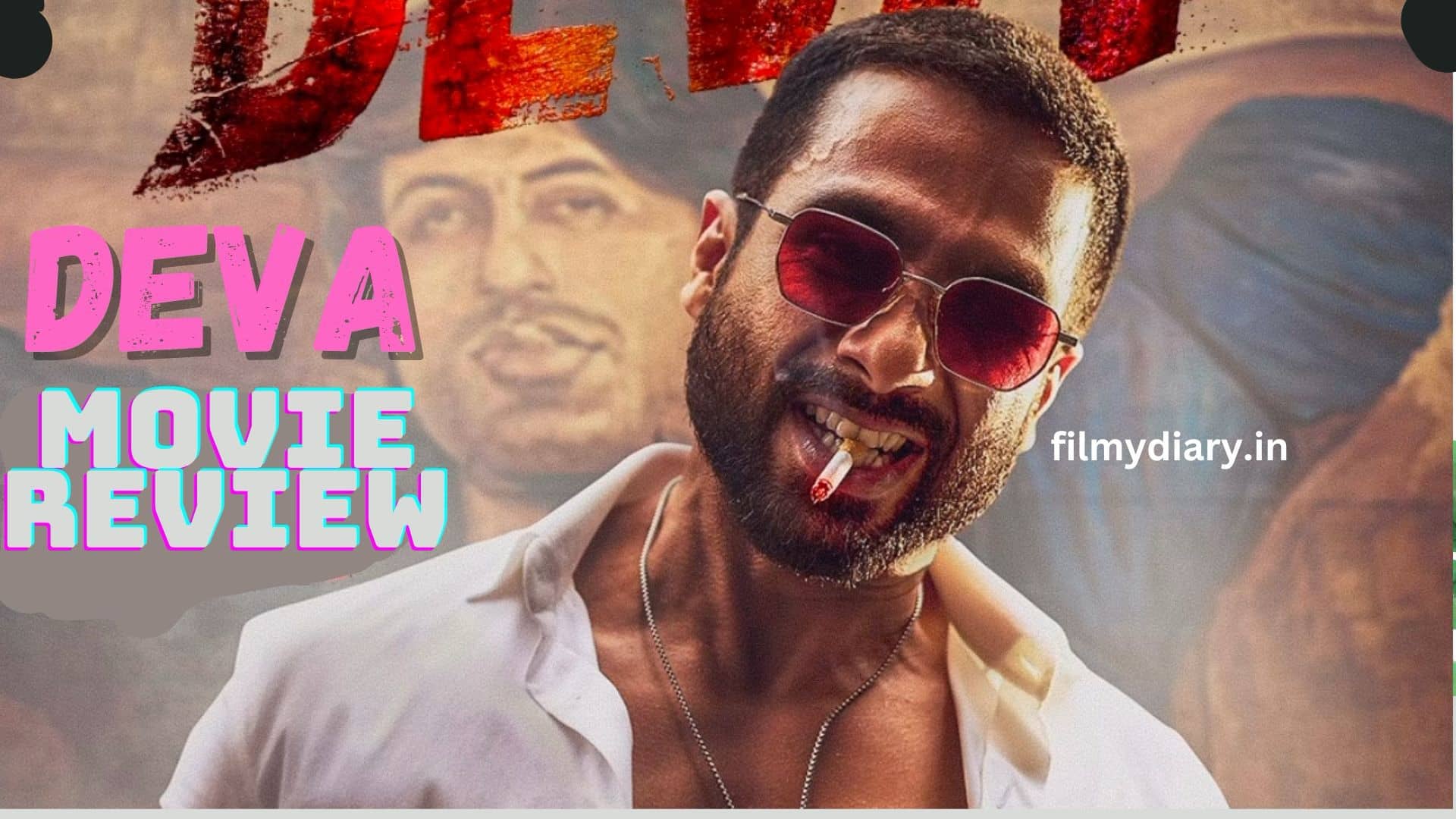 Deva Movie Review In Hindi : देवा फ़िल्म का रिव्यू हिंदी में - Filmy Diary